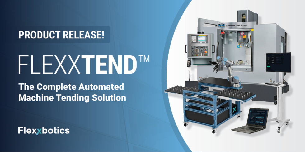 FlexxTend™ Product Launch | Flexxbotics Blog
