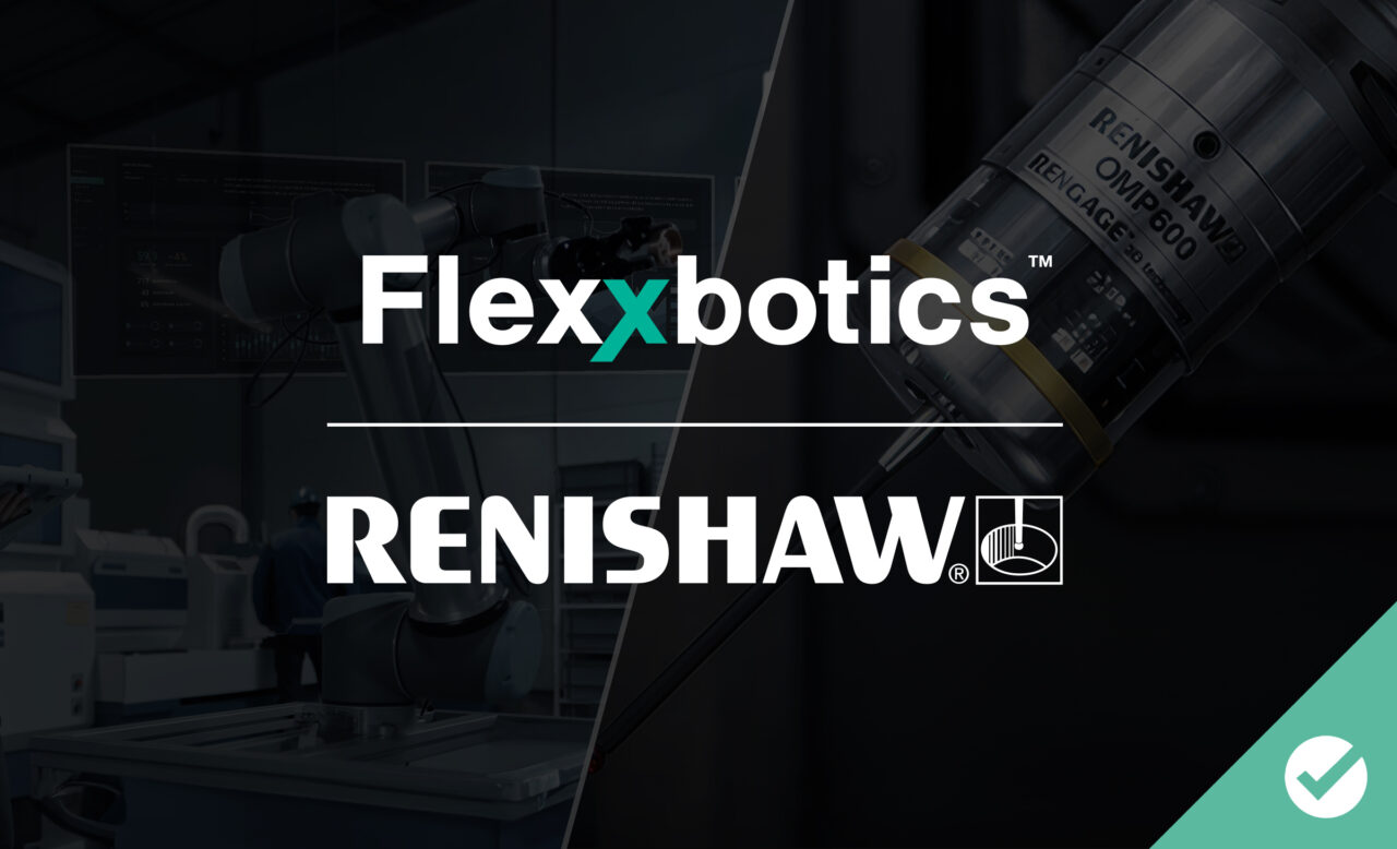 Flexxbotics Delivers Robot Compatibility with Renishaw Machine Tool ...